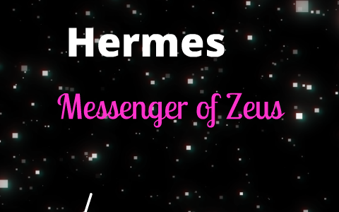 Mythology: Hermes, Messenger of Zeus by logan campbell on Prezi