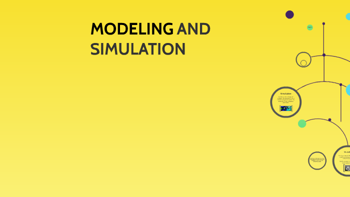 MODELING AND SIMULATION by J on Prezi