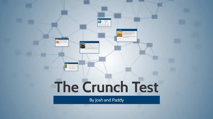 The Crunch Test by Josh Kierans on Prezi