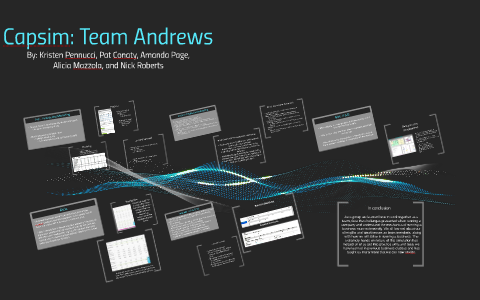 Capsim: Team Andrews by KRISTEN PENNUCCI on Prezi