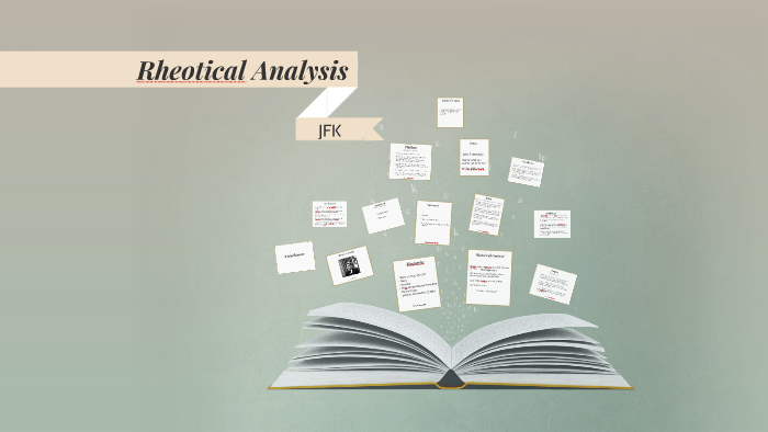 Rhetorical Analysis Jfk by Tyra Williamson