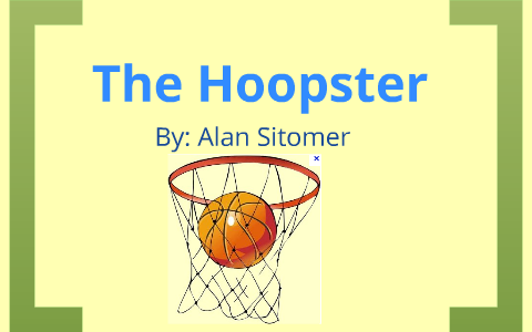 The Hoopster by Basil R on Prezi