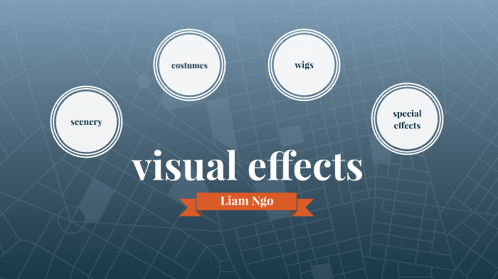 Visual Effects Presentation by Liam Ngo on Prezi