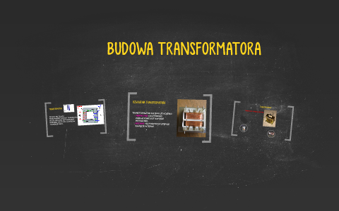 BUDOWA TRANSFORMATORA by karol cichoń on Prezi