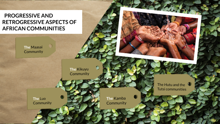 Retrogressive and Progressive aspects of various African Communities by ...