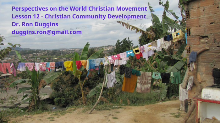 Lesson 12 Christian Community Development by Ron Duggins on Prezi