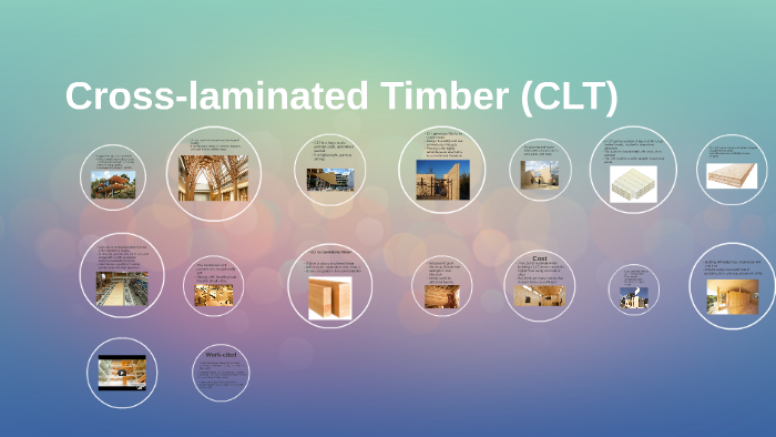 Cross-laminated Timber (CLT) by steven dowling on Prezi