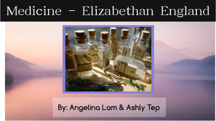Medicine - Elizabethan England by ANGELINA LAM on Prezi