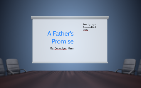 A Father's Promise by barak'o'british awesomedudes on Prezi