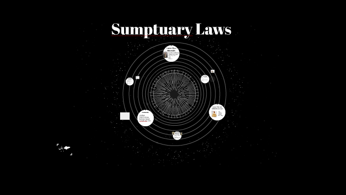 Sumptuary Laws by Josephine Pozderec on Prezi