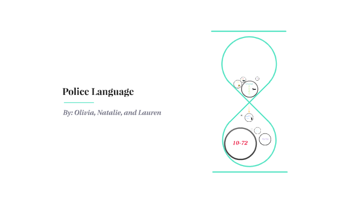 Police Language by olivia greenhow on Prezi