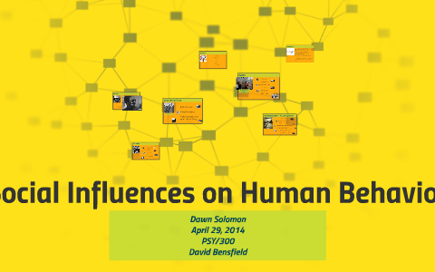 Social Influences on Human Behavior by Dawn Solomon on Prezi