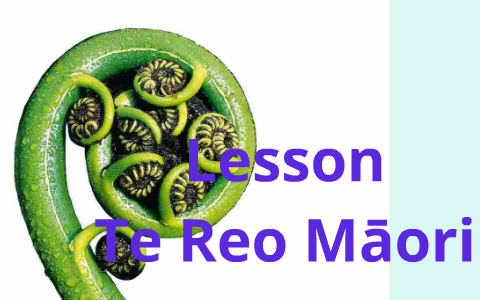 Te reo Lesson by Claudia Tobar on Prezi