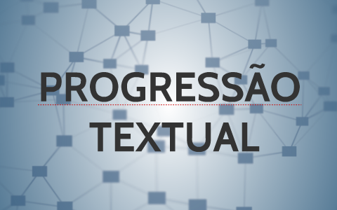 PROGRESSÃO TEXTUAL by Giorgione Cabral on Prezi