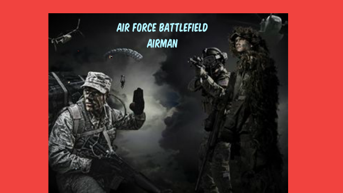 Battlefield Airman by Darrell Gaudio on Prezi