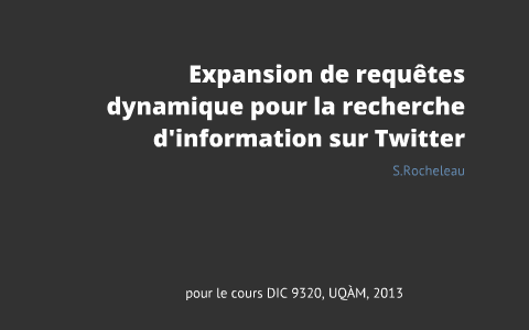 Dynamic query expansion for information retrieval on Twitter by Sylvain ...