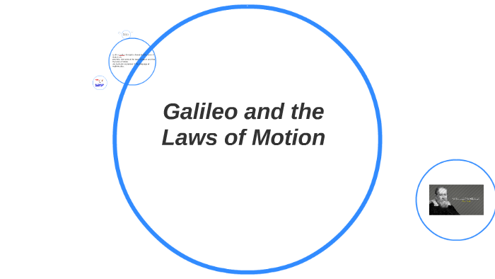 Galileo and the Laws of Motion by Aijalon Ray on Prezi