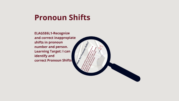 Writing: Pronoun Shifts by Domonique Davis on Prezi