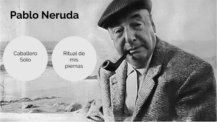 Pablo Neruda by carlos servera enseñat on Prezi