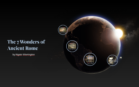 The 7 Wonders of Ancient Rome by ngaio Warrington on Prezi