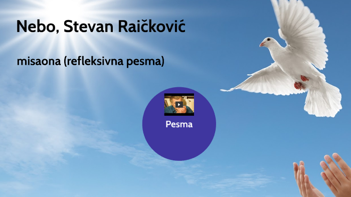 Nebo, Stevan Raičković by Оливера Матић on Prezi