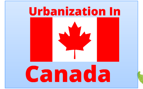 Urbanization in Canada by Sam Brzozo on Prezi