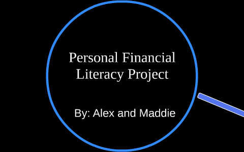 Personal Financial Literacy Project by Maddie Knowles on Prezi