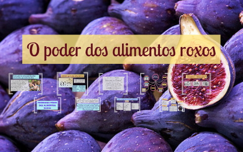 O poder dos alimentos roxos by Georgia Finardi on Prezi
