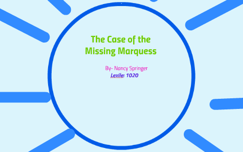The Case of the Missing Marquess by Ashley Holder on Prezi