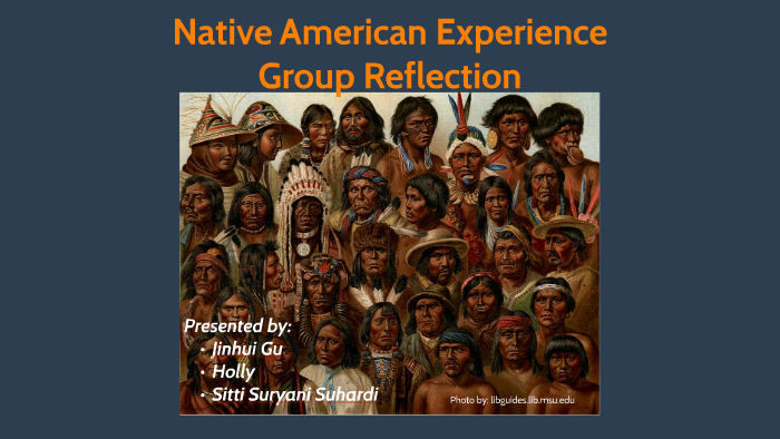 Native Americans Experience by Jinhui Gu on Prezi