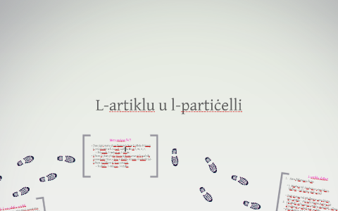L-artiklu u l-partiċelli by Marthese Baldacchino on Prezi