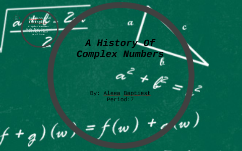 A History Of Complex Numbers by Aleea Baptiest on Prezi