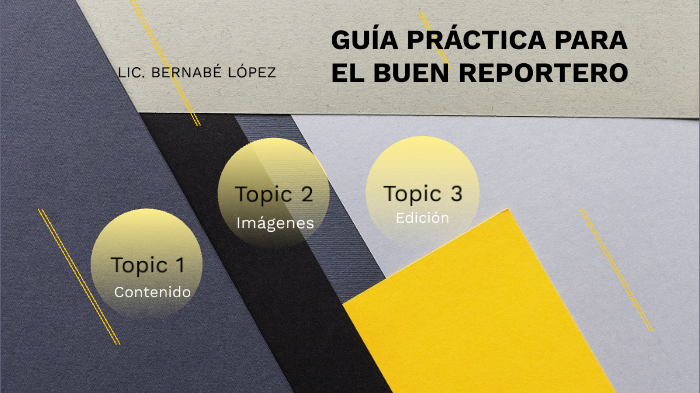 guía práctica para reporteros by on Prezi