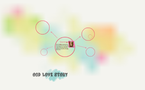 OCD LOVE STORY by allison t on Prezi