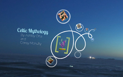 Celtic Mythology by Corey McNulty on Prezi