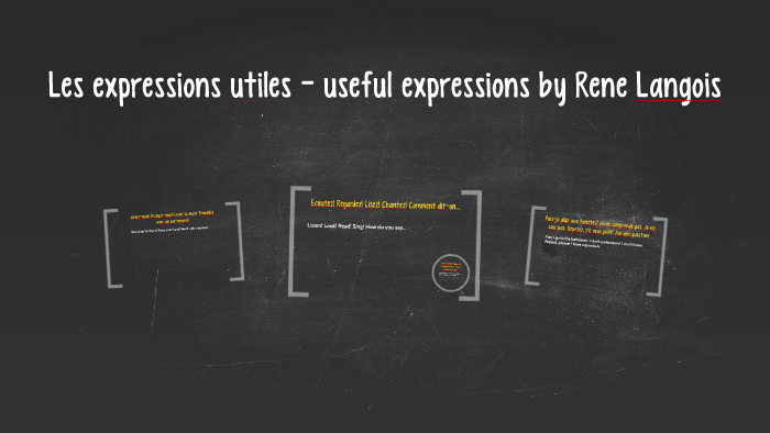 Les expressions utiles - useful expressions by Ryan Langlois on Prezi