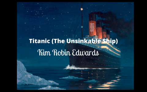 Titanic (The Unsinkable Ship) by Travis Lukacs on Prezi
