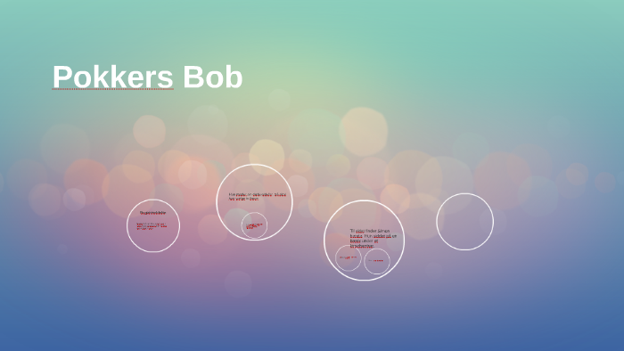 Pokkers Bob by adam piontek on Prezi