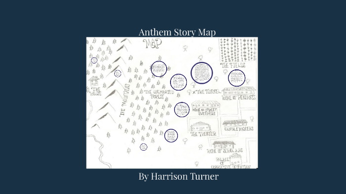 Anthem Story Map by Harrison Turner on Prezi
