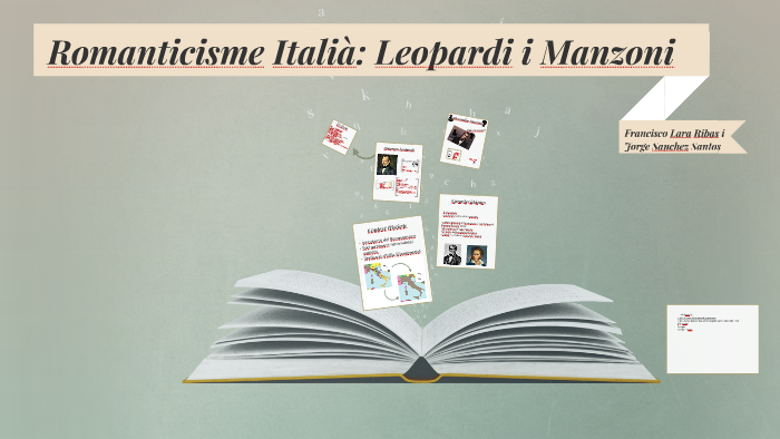 Romanticisme Italià: Leopardi i Manzoni by Jorge Santos on Prezi