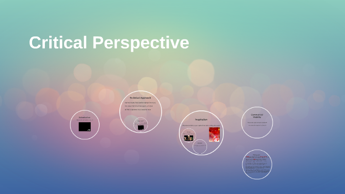 Critical Perspective by dan barfoot on Prezi