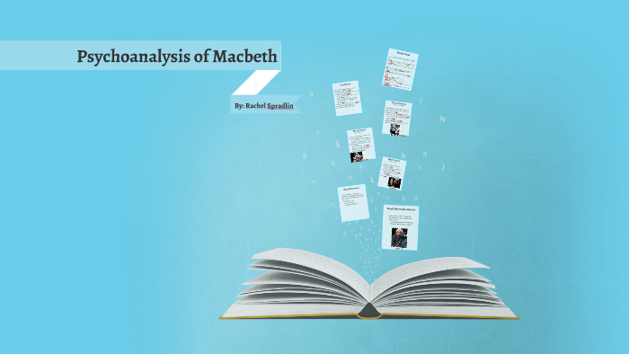 Psychoanalysis of Macbeth by Rachel Spradlin on Prezi