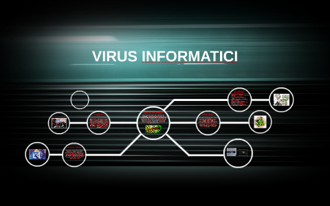 VIRUS INFORMATICI by maria notarangelo on Prezi