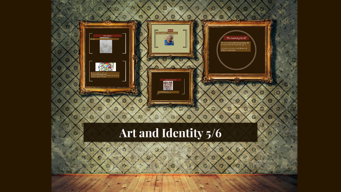 Art and Identity 5/6 by Chandra Hawley on Prezi
