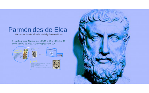 Parménides de Elea by Maria Victoria Nadal on Prezi