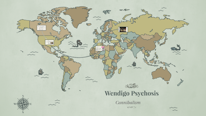 Wendigo Psychosis by Cristina Serrato on Prezi