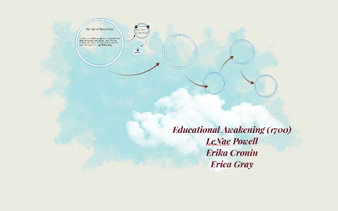 Educational Awakening (1700) by LeNae Powell on Prezi