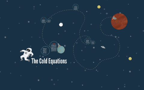 The Cold Equations by Kayla Costello on Prezi