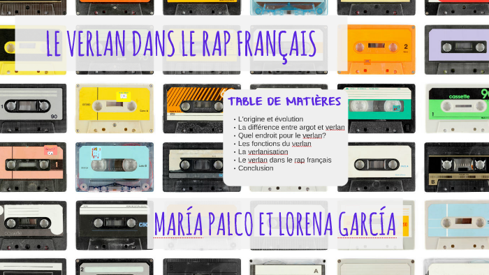 LE VERLAN DANS LA MUSIQUE FRANÇAISE by lorena garcia on Prezi