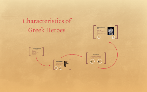 Greek Hero Characteristics by Cree Taylor on Prezi